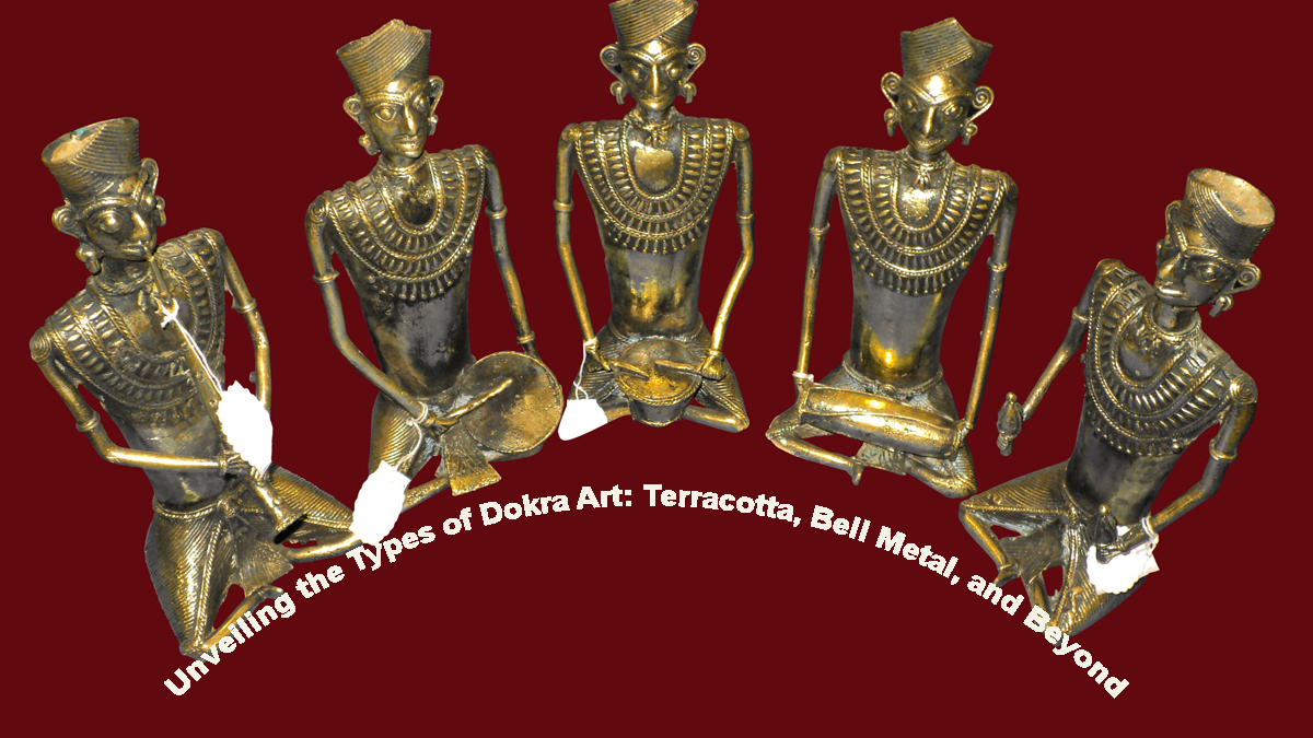 Unveiling the Types of Dokra Art: Terracotta, Bell Metal, and Beyond ...